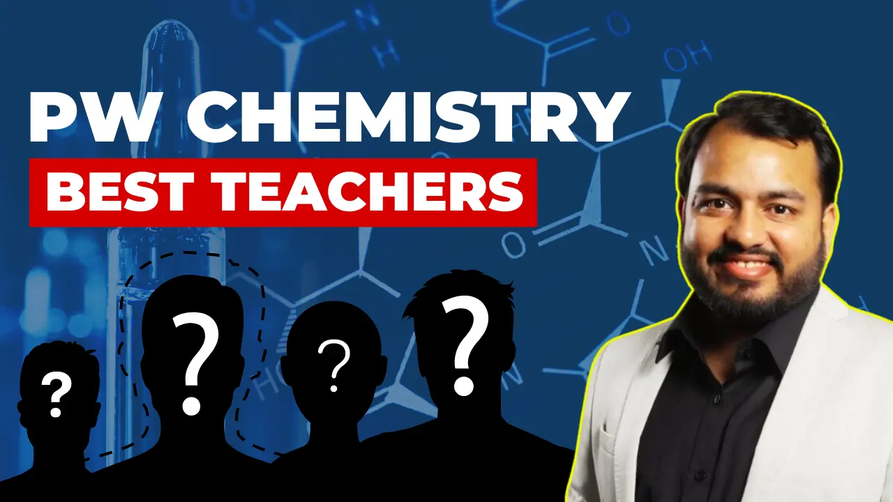 Best Chemistry Teacher On Physics Wallah